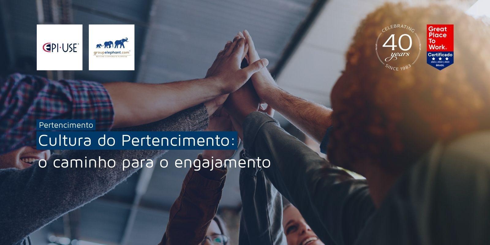 Cultura do Pertencimento: o caminho para o engajamento - EPI-USE Brasil - Blog