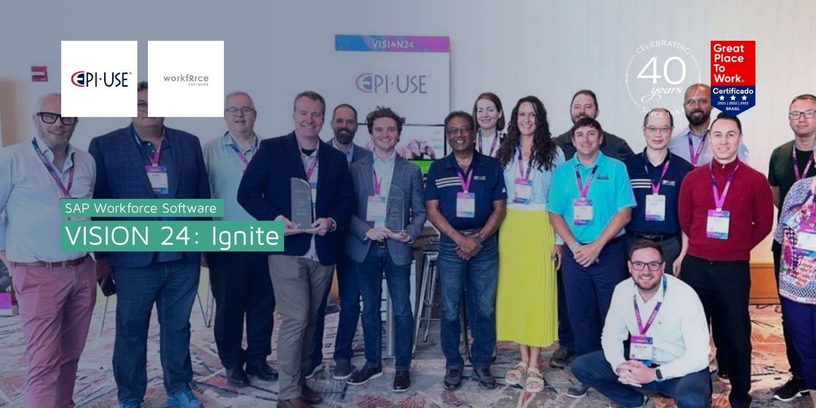 WorkForce Software VISION 24: IGNITE - confira o evento! - EPI-USE Brasil - Blog