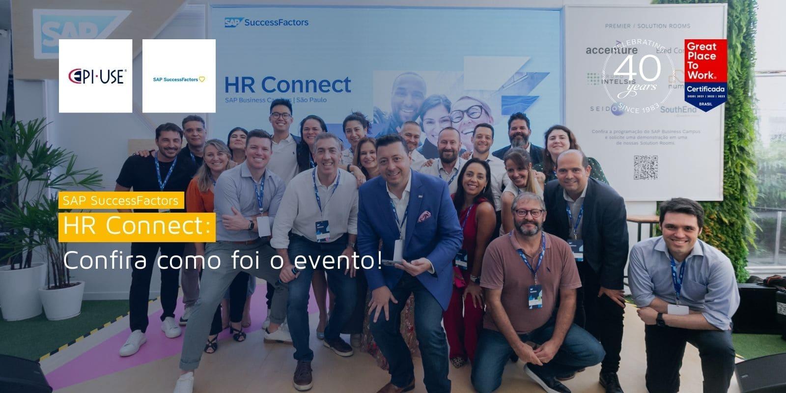 Confira a cobertura do HR Connect, evento SAP - EPI-USE Brasil - Blog