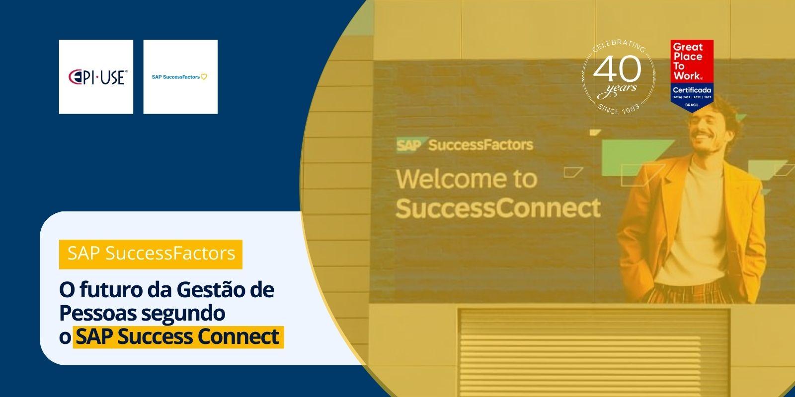 O futuro da Gestão de Pessoas no SAP Success Connect - EPI-USE Brasil ...