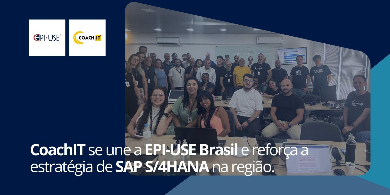 EPI-USE e CoachIT unem suas operações de ERP no Brasil - EPI-USE Brasil ...